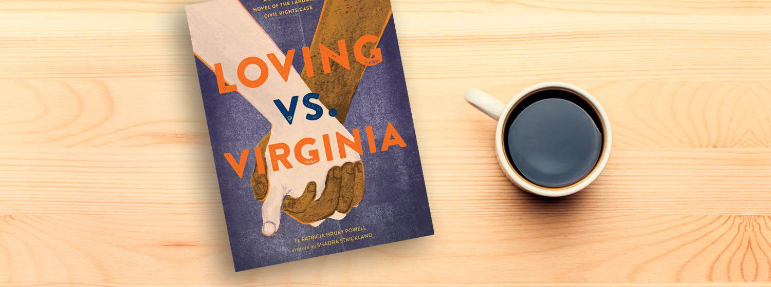 Loving vs. Virginia: An Author, Illustrator, and Editor Interview ...