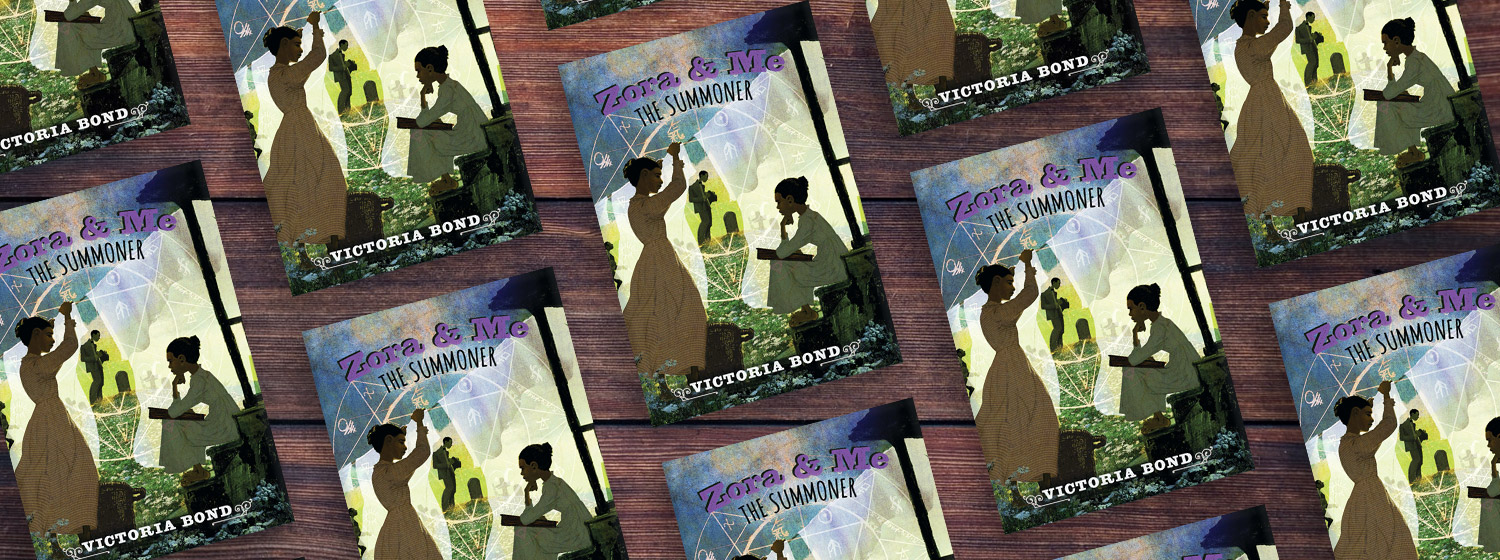 Victoria Bond and the Zora and Me Trilogy – A Labor of Love: Guest ...